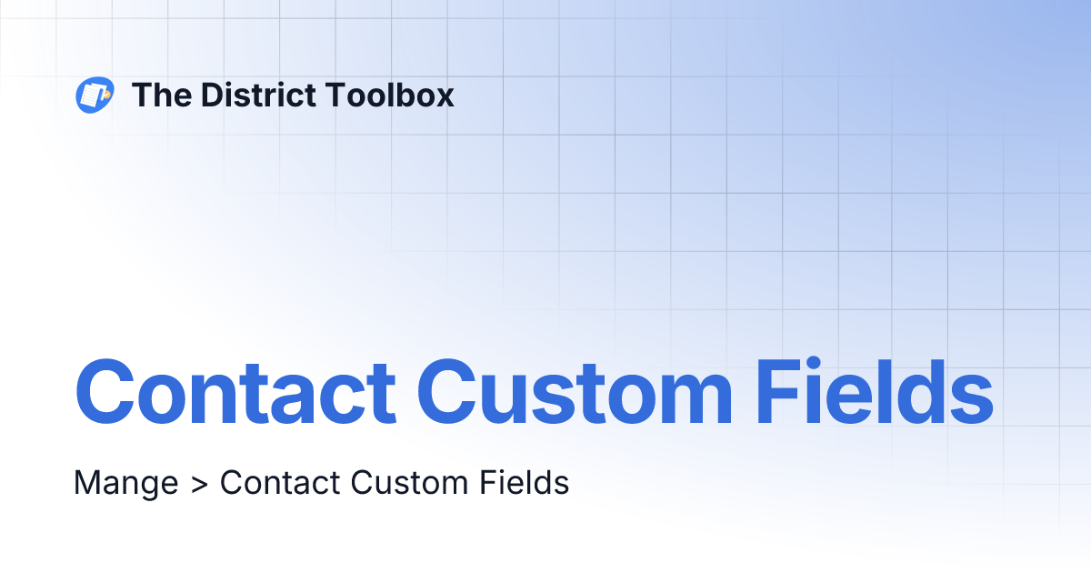 Contact Custom Fields | The District Toolbox