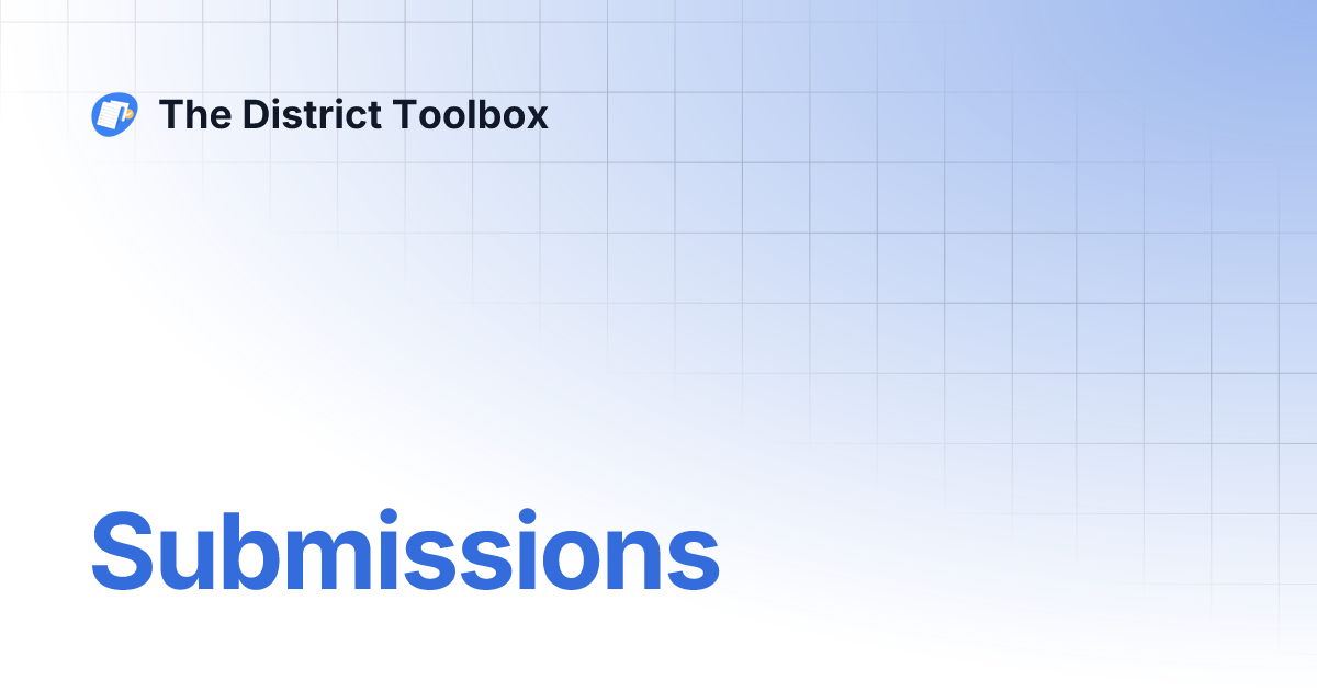 Submissions | The District Toolbox